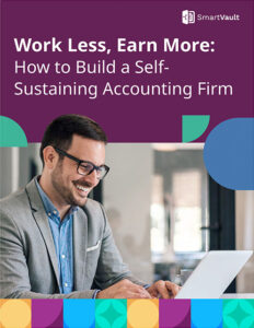 Work Less, Earn More: How to Build a Self-Sustaining Accounting Firm