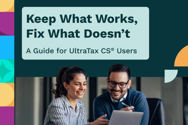 Keep What Works, Fix What Doesn't: A Guide for UltraTax CS Users ...